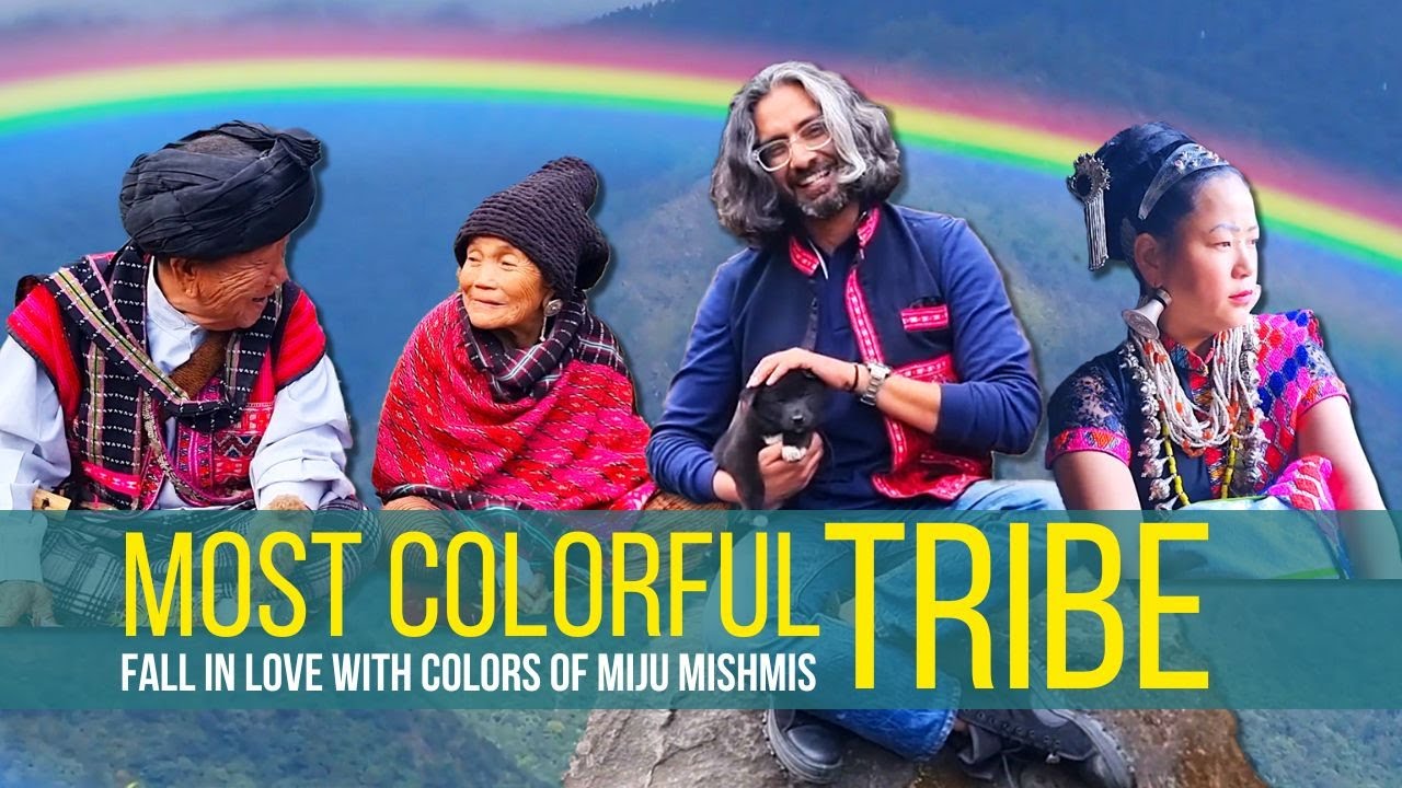 Colorful Miju Mishmi Tribe of Arunachal Pradesh