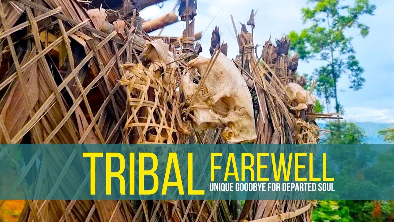 Tagin Tribe's Tribal Farewell: A Unique Goodbye Ritual