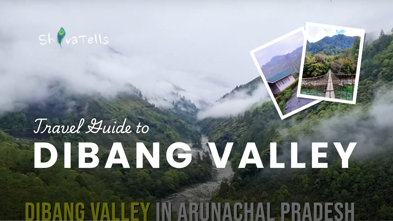 Travel Guide to Dibang Valley | ShivaTells