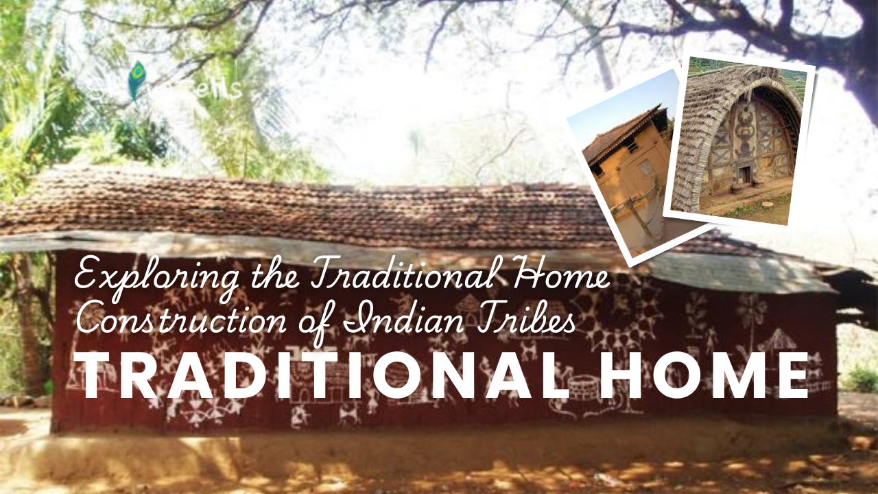 Traditional Home Construction of Indian Tribes