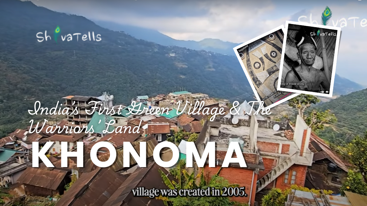 Khonoma | India’s First Green Village & Warriors’ Land