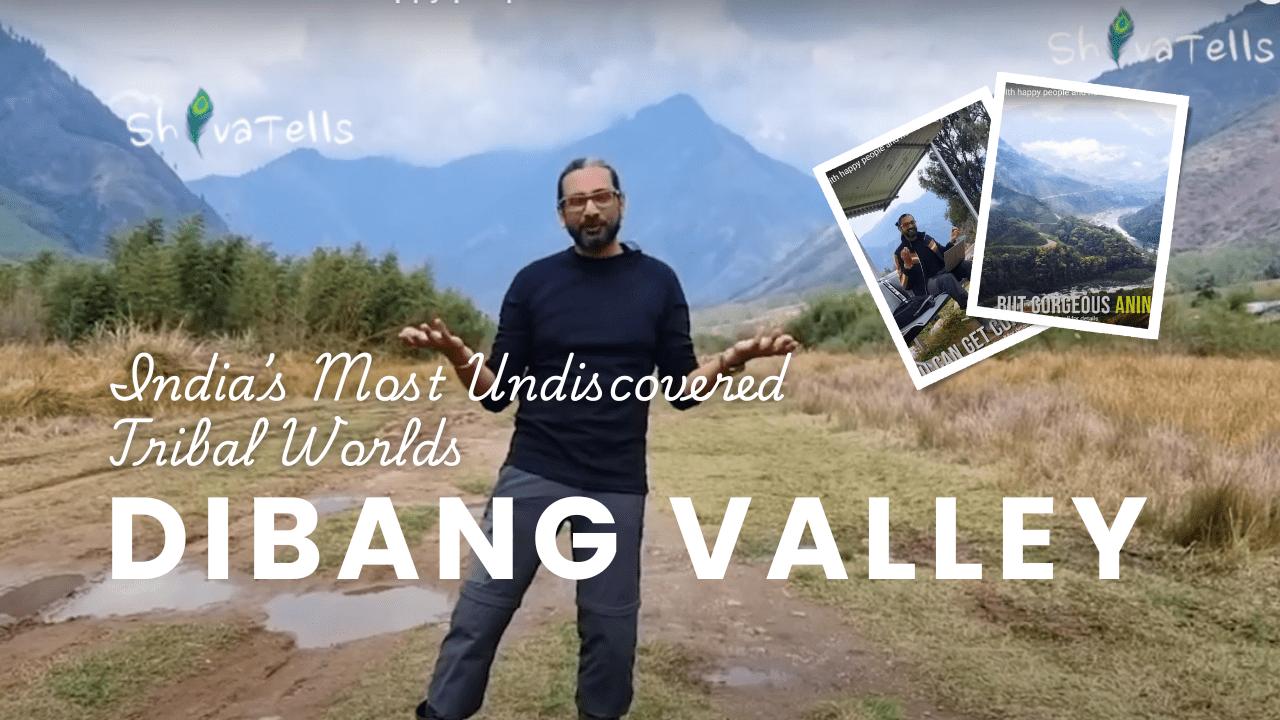 Dibang Valley: India’s Hidden Tribal Wonderland